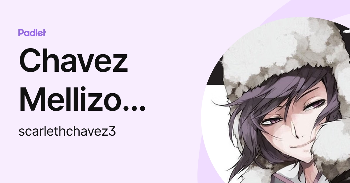 Chavez Mellizo Scarleth Yuliana (scarlethchavez3) profile | Padlet