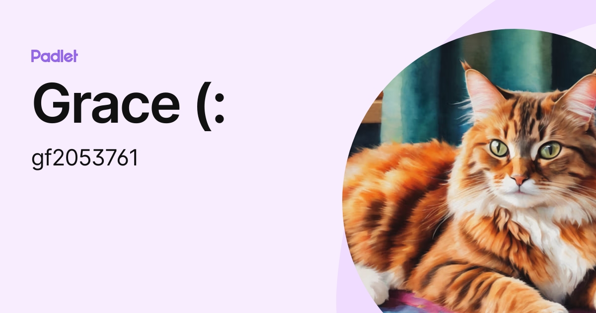 Grace (: (gf2053761) profile | Padlet