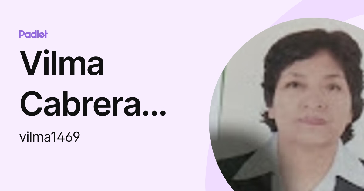Vilma Cabrera Rodriguez (vilma1469) profile | Padlet