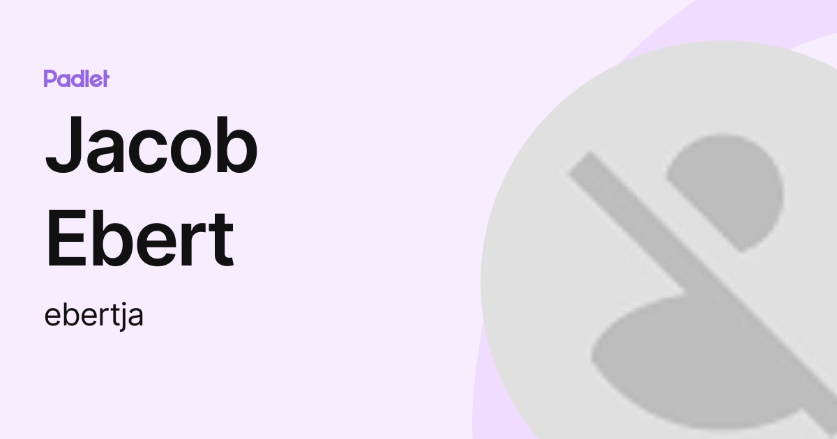 Jacob Ebert (ebertja) profile | Padlet