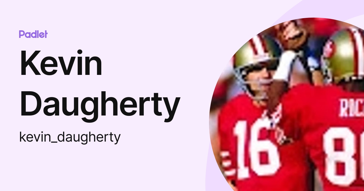 Kevin Daugherty (kevin_daugherty) profile | Padlet