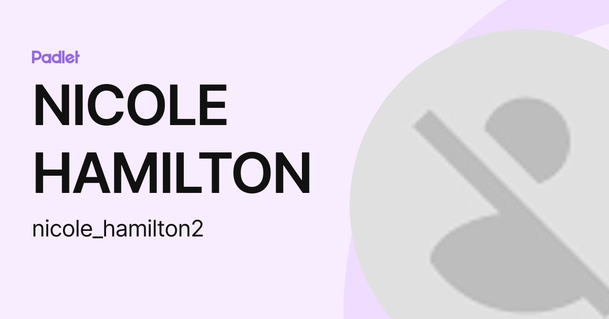 NICOLE HAMILTON (nicole_hamilton2) profile | Padlet