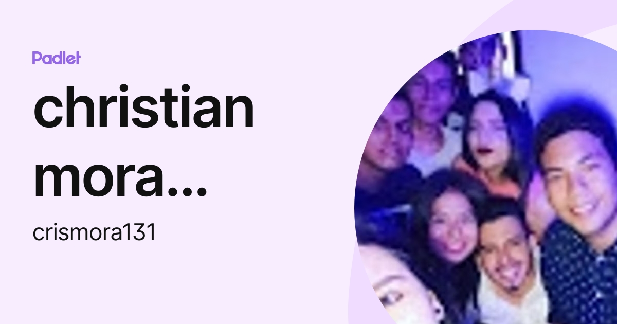 christian mora yagual (crismora131) profile | Padlet