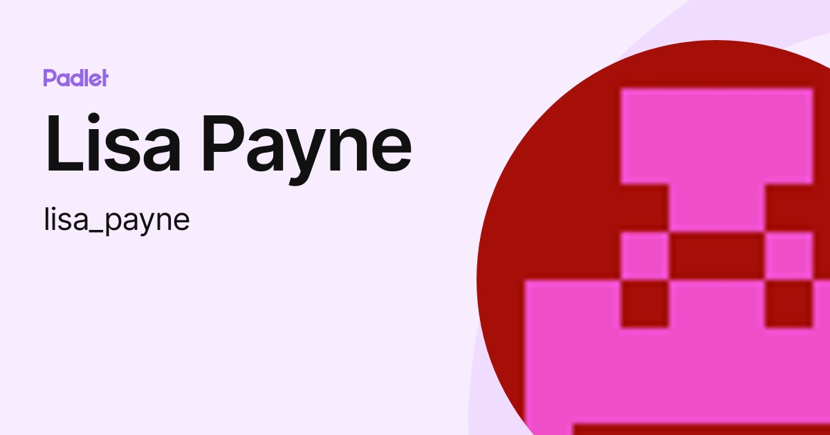 Lisa Payne (lisa_payne) profile | Padlet