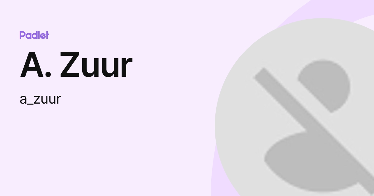 A. Zuur (a_zuur) profile | Padlet
