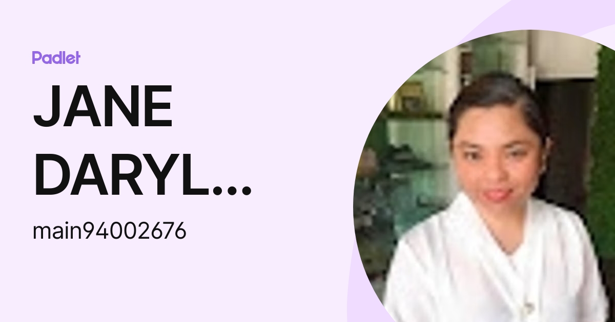 JANE DARYL FERRER (main94002676) profile | Padlet