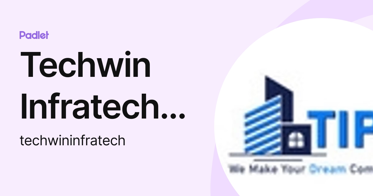 Techwin Infratech Pvt Ltd (techwininfratech) profile | Padlet