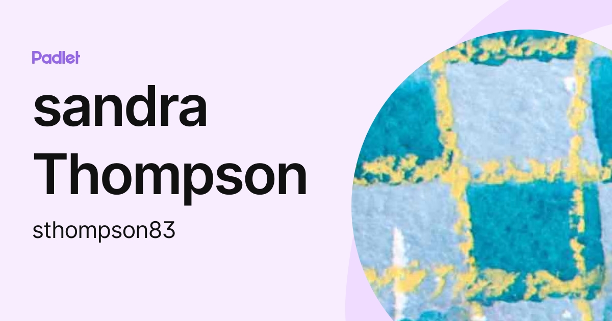 sandra Thompson (sthompson83) profile | Padlet