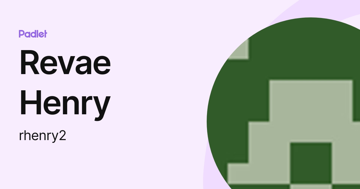 Revae Henry (rhenry2) profile | Padlet