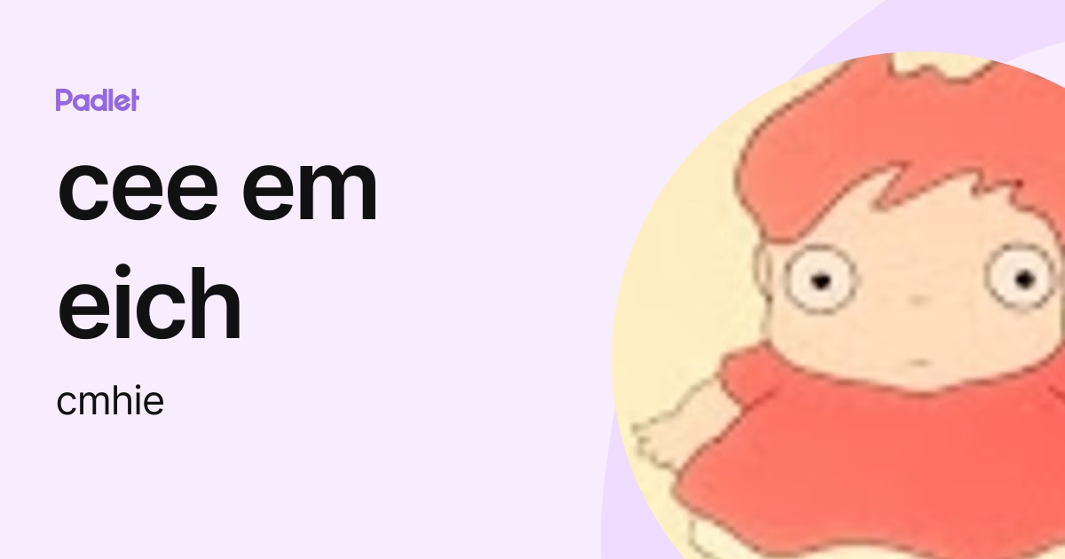 cee em eich (cmhie) profile | Padlet