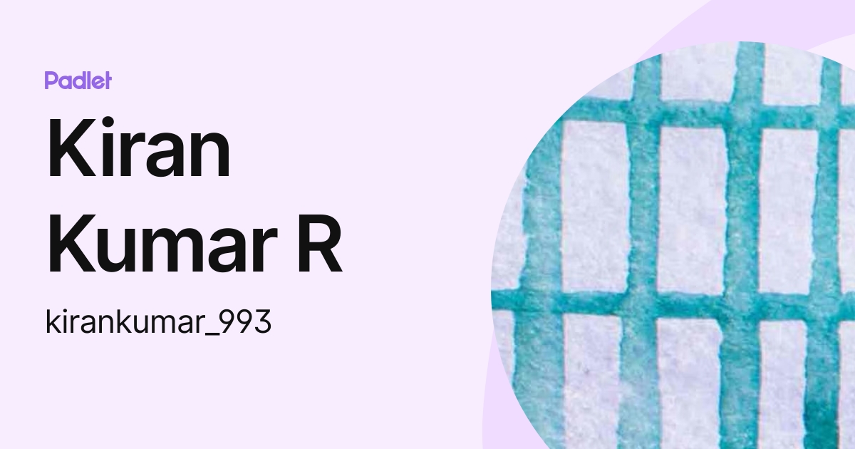 Kiran Kumar R (kirankumar_993) profile | Padlet
