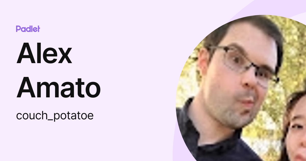 Alex Amato (couch_potatoe) profile | Padlet