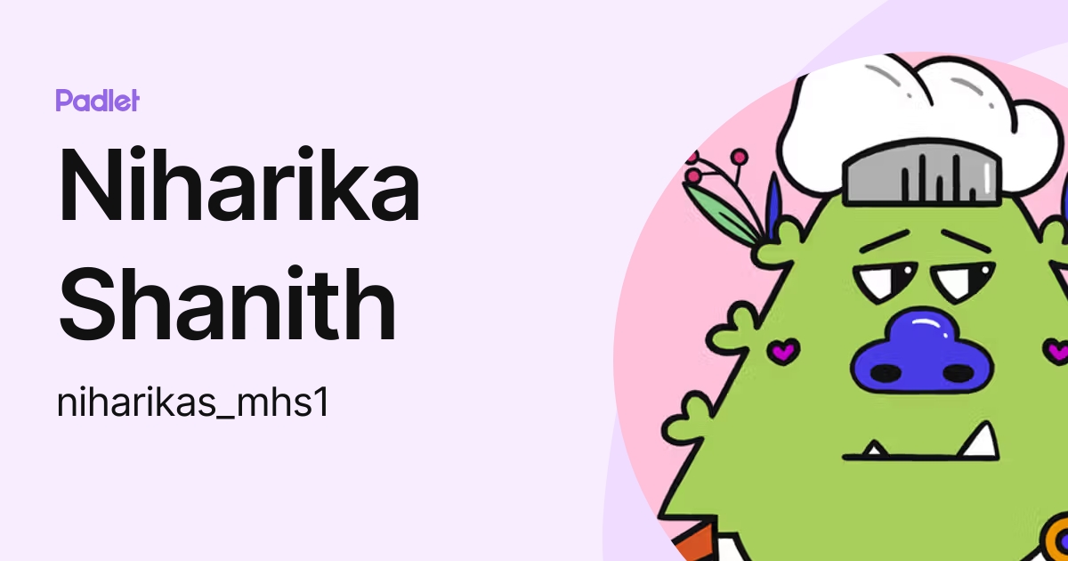 Niharika Shanith (niharikas_mhs1) profile | Padlet