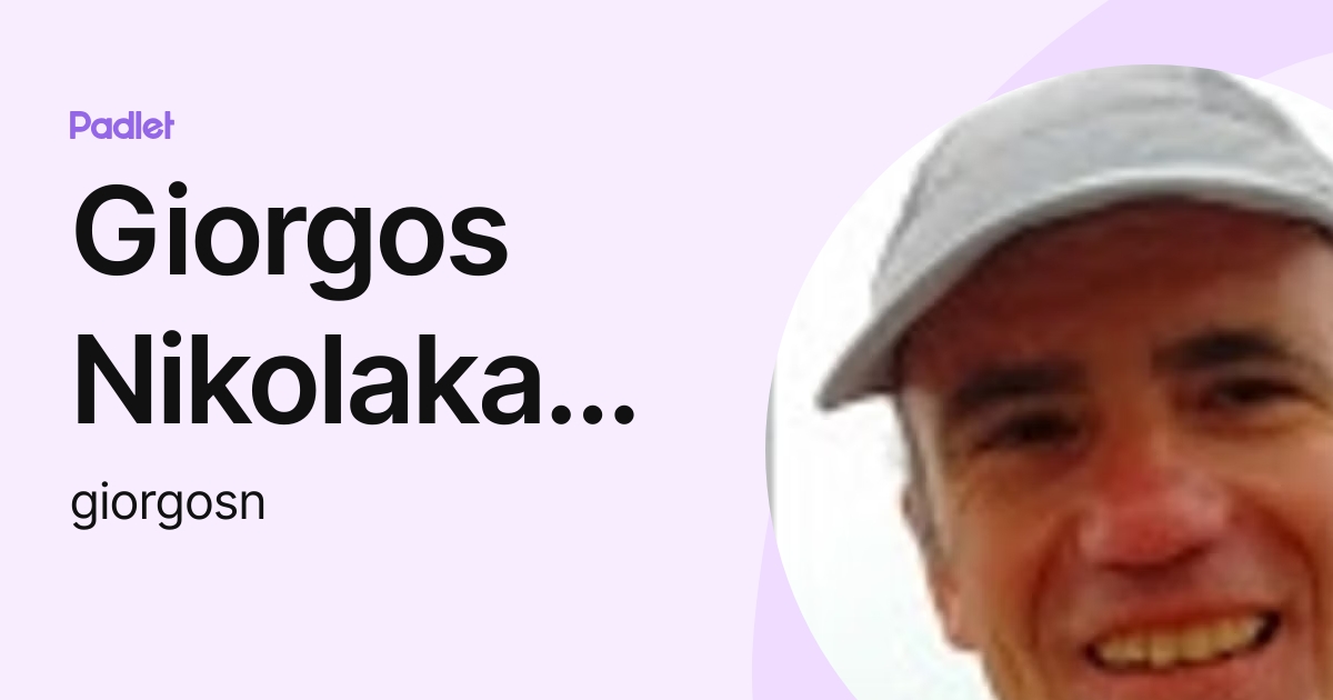 Giorgos Nikolakakis (giorgosn) profile | Padlet