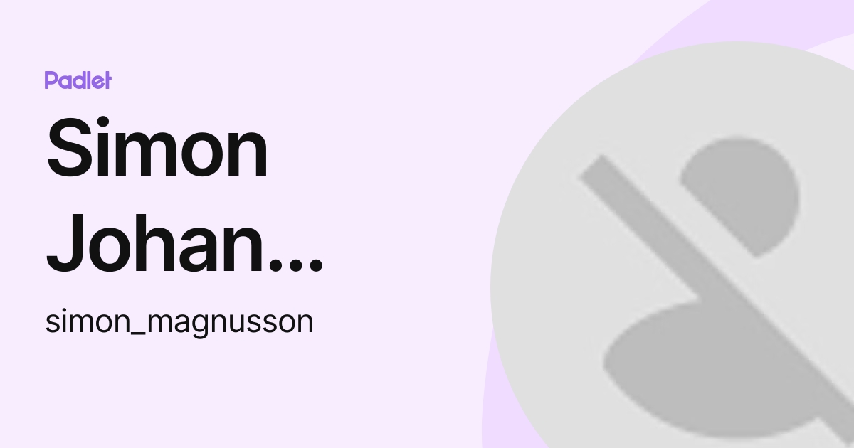 Simon Johan Magnusson OEG (simon_magnusson) profile | Padlet