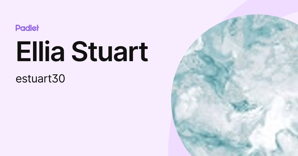 Ellia Stuart (estuart30) profile | Padlet