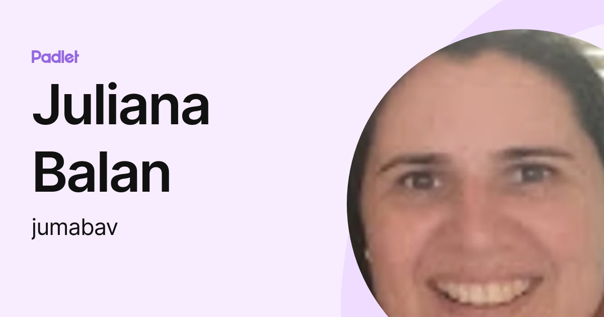 Juliana Balan (jumabav) profile | Padlet