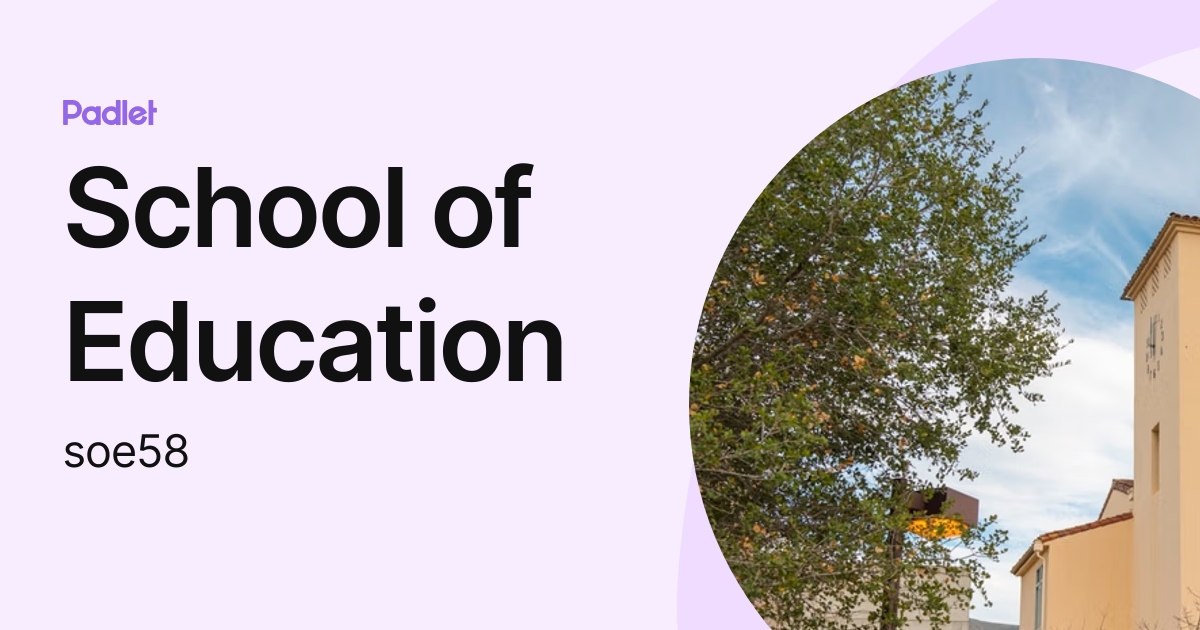 School of Education (soe58) profile | Padlet