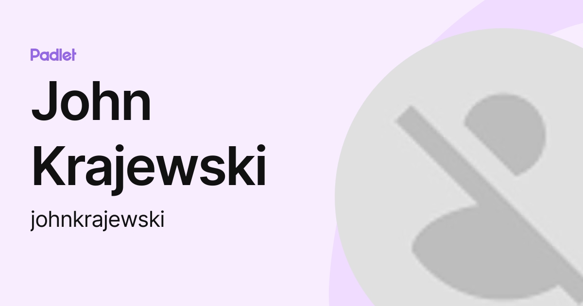 John Krajewski (johnkrajewski) profile | Padlet