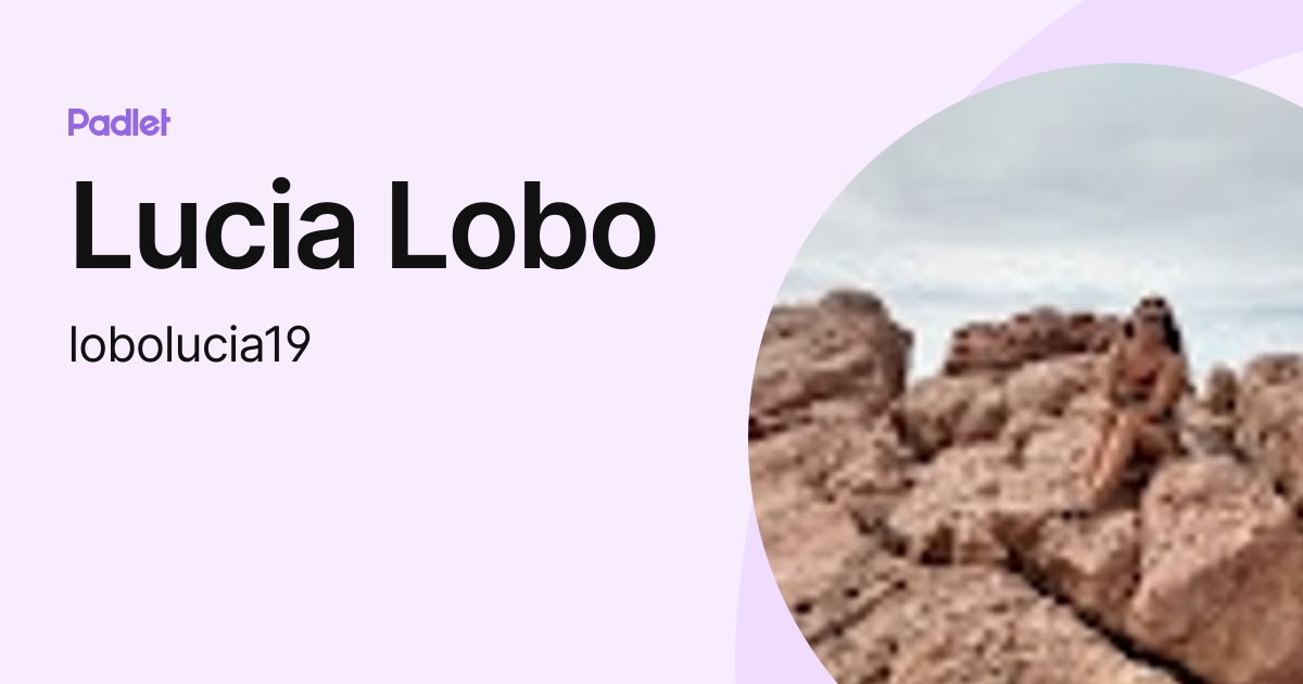 Lucia Lobo (lobolucia19) profile | Padlet