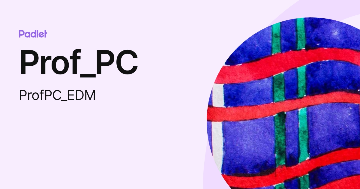 Prof_PC (ProfPC_EDM) profile | Padlet