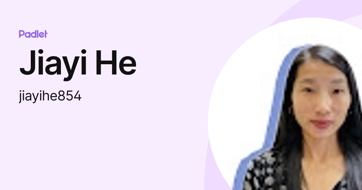 Jiayi He (jiayihe854) profile | Padlet