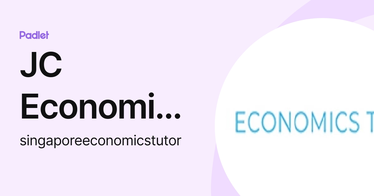 JC Economics Education Centre Pte Ltd (singaporeeconomicstutor) profile ...