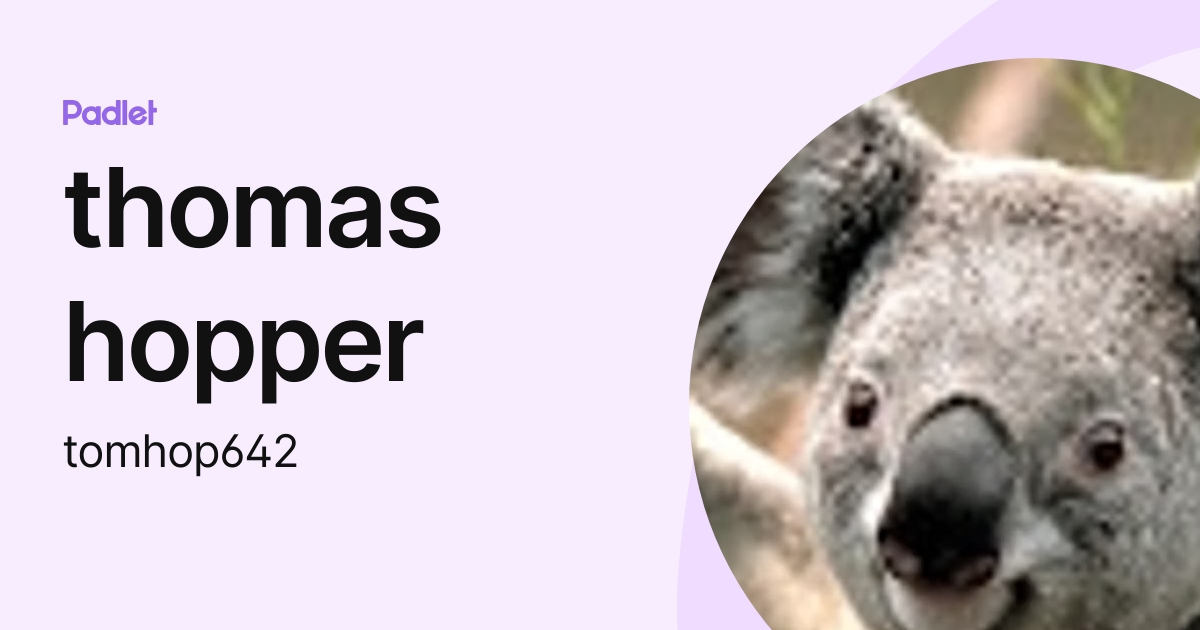thomas hopper (tomhop642) profile | Padlet