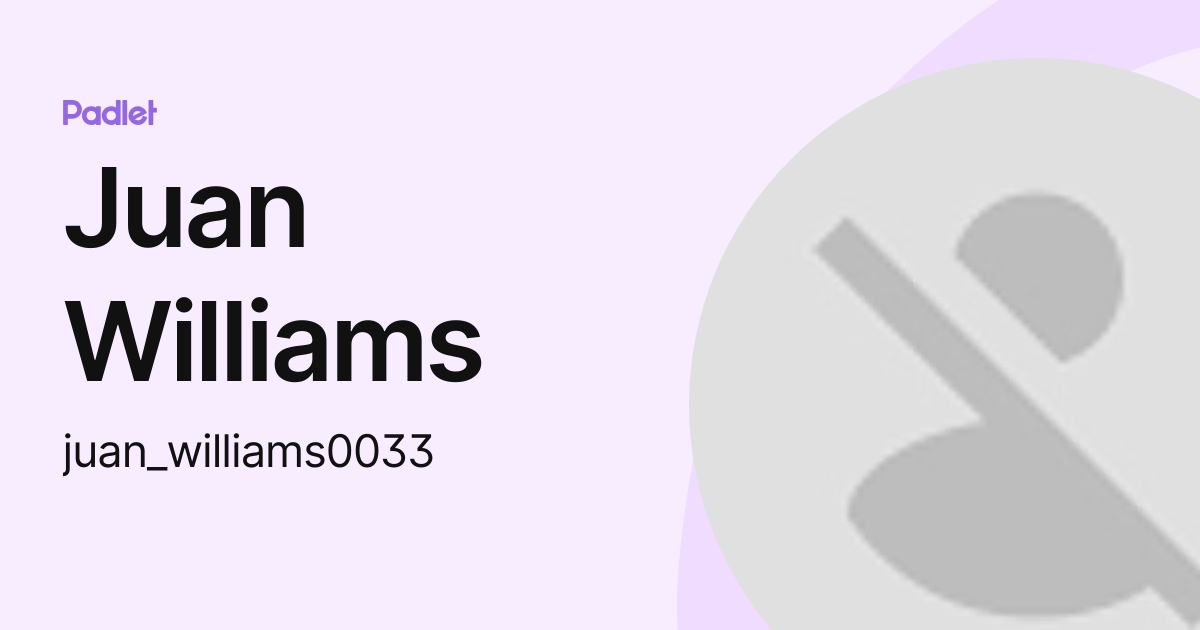 Juan Williams (juan_williams0033) profile | Padlet