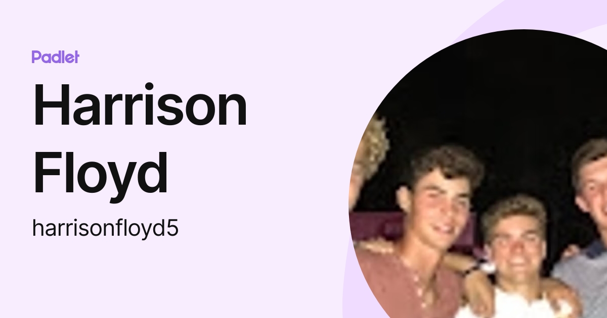 Harrison Floyd (harrisonfloyd5) profile | Padlet