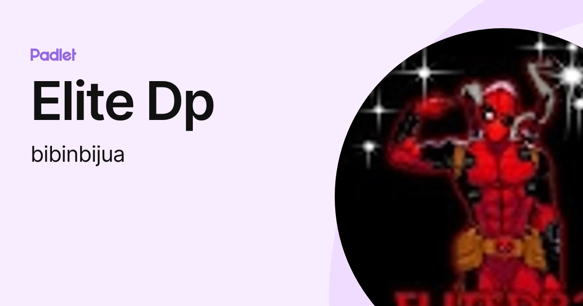 Elite Dp (bibinbijua) profile | Padlet