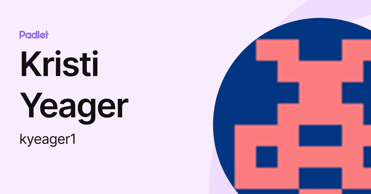 Kristi Yeager (kyeager1) profile | Padlet