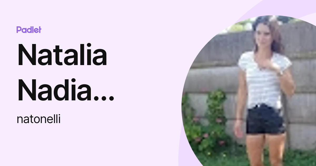 Natalia Nadia Tonelli (natonelli) profile | Padlet