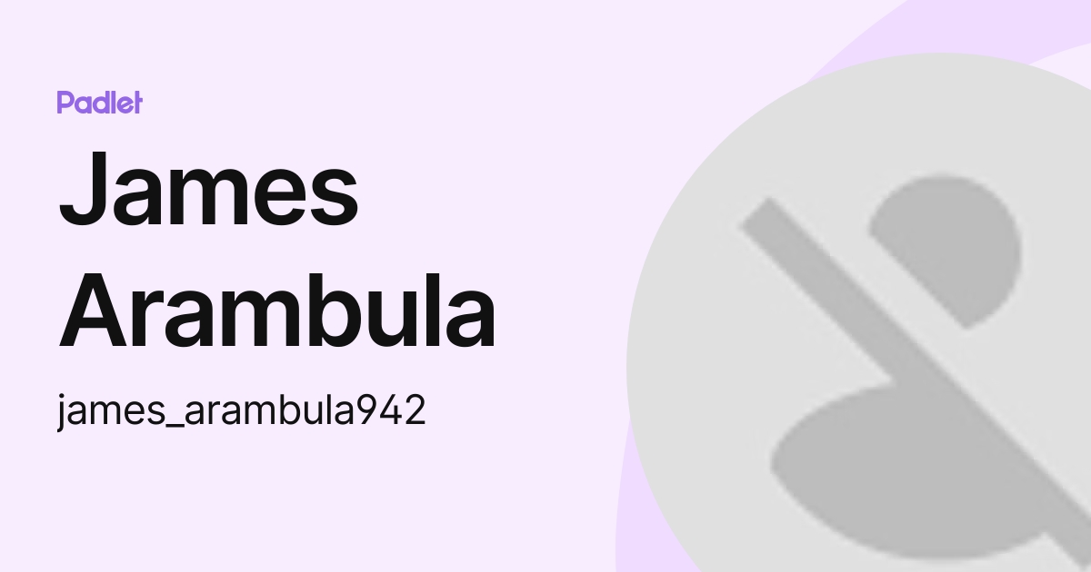 James Arambula (james_arambula942) profile | Padlet