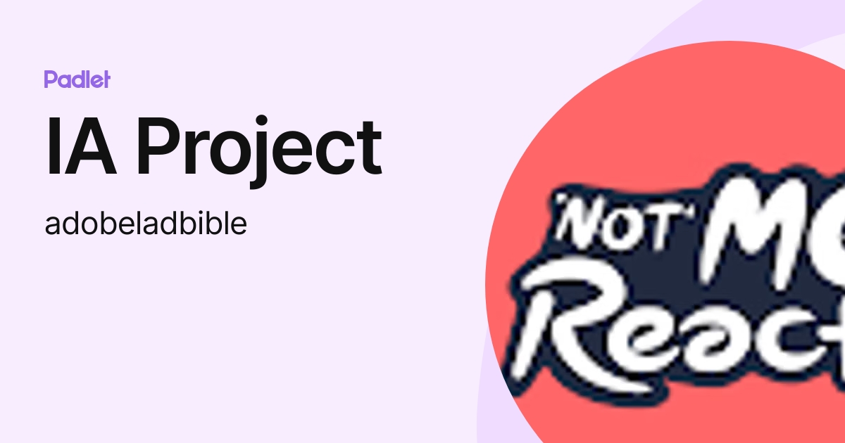 IA Project (adobeladbible) profile | Padlet