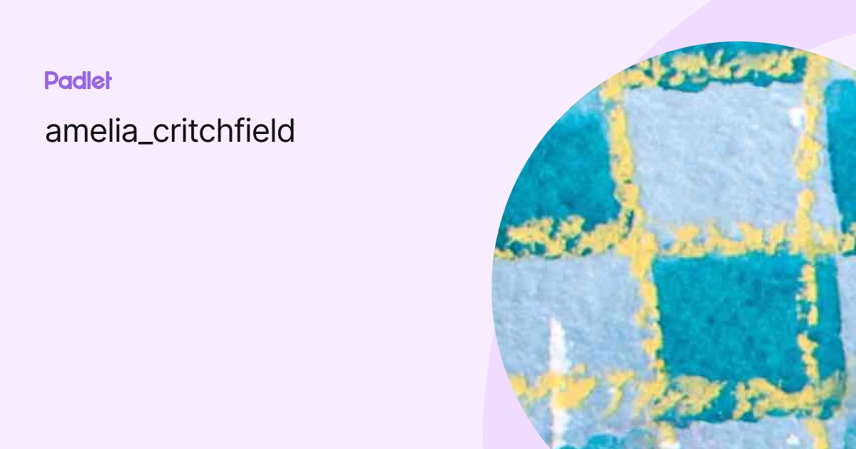 amelia_critchfield profile | Padlet