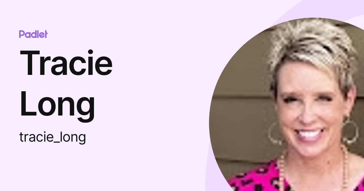 Tracie Long (tracie_long) profile | Padlet