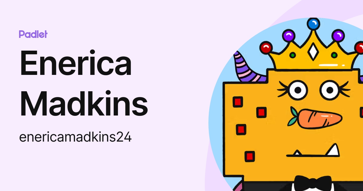 Enerica Madkins (enericamadkins24) profile | Padlet