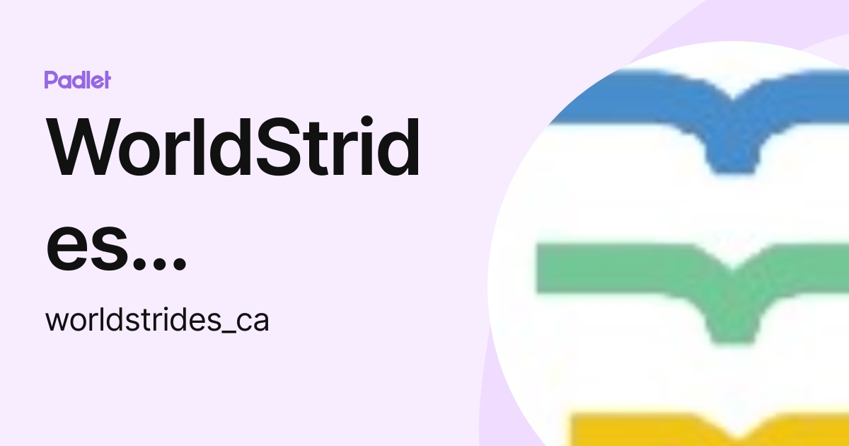 WorldStrides Curriculum & Academics (worldstrides_ca) profile | Padlet