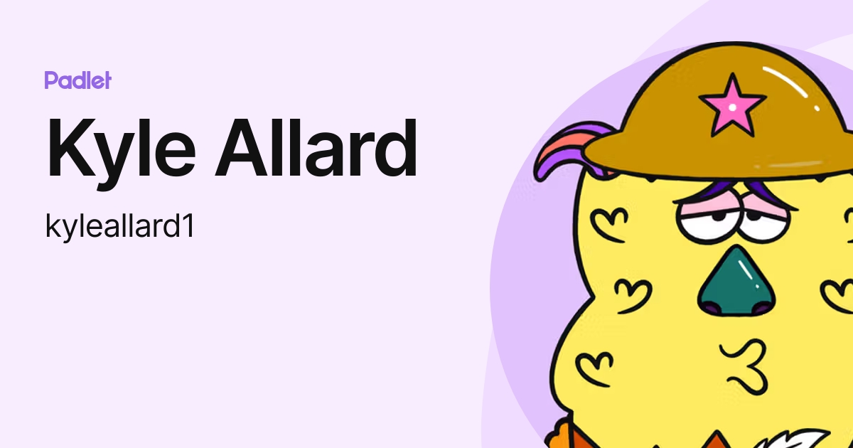 Kyle Allard (kyleallard1) profile | Padlet