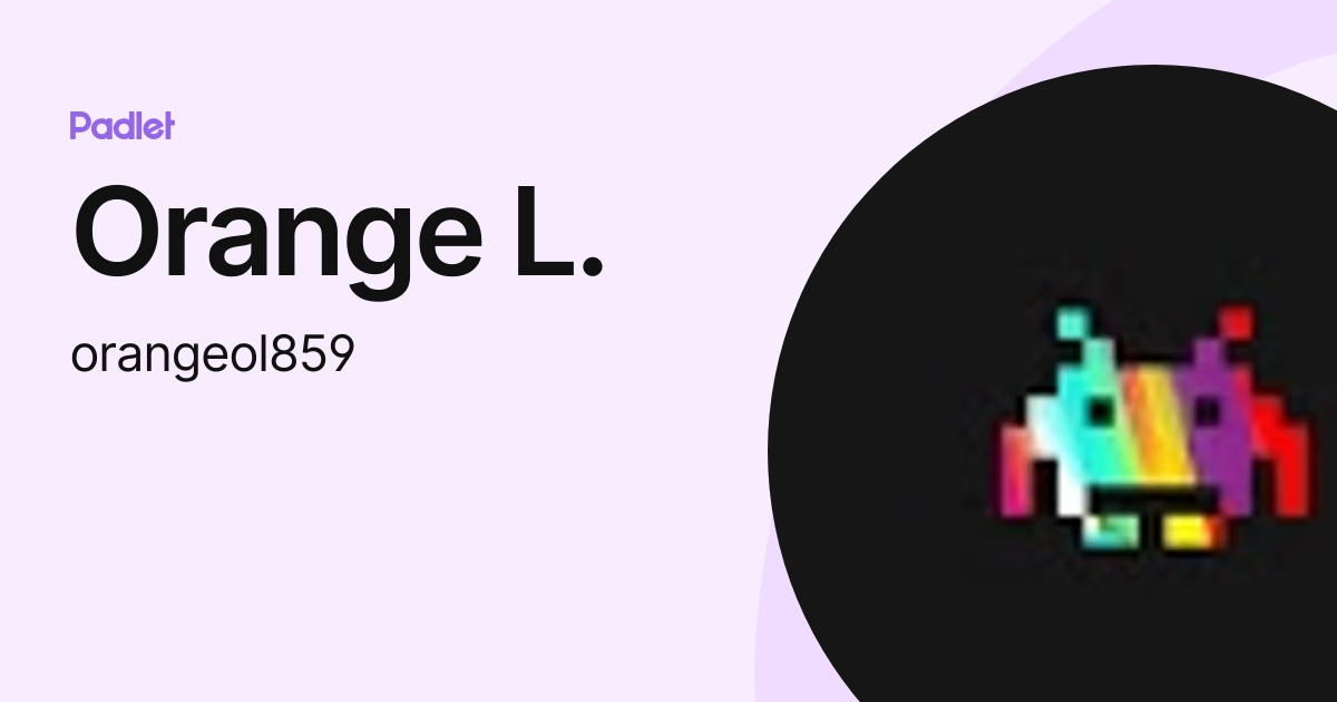 Orange L. (orangeol859) profile | Padlet