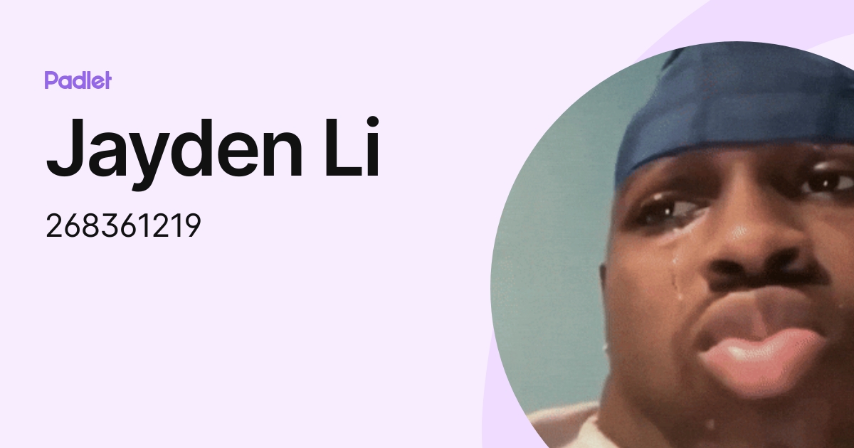 Jayden Li (268361219) profile | Padlet