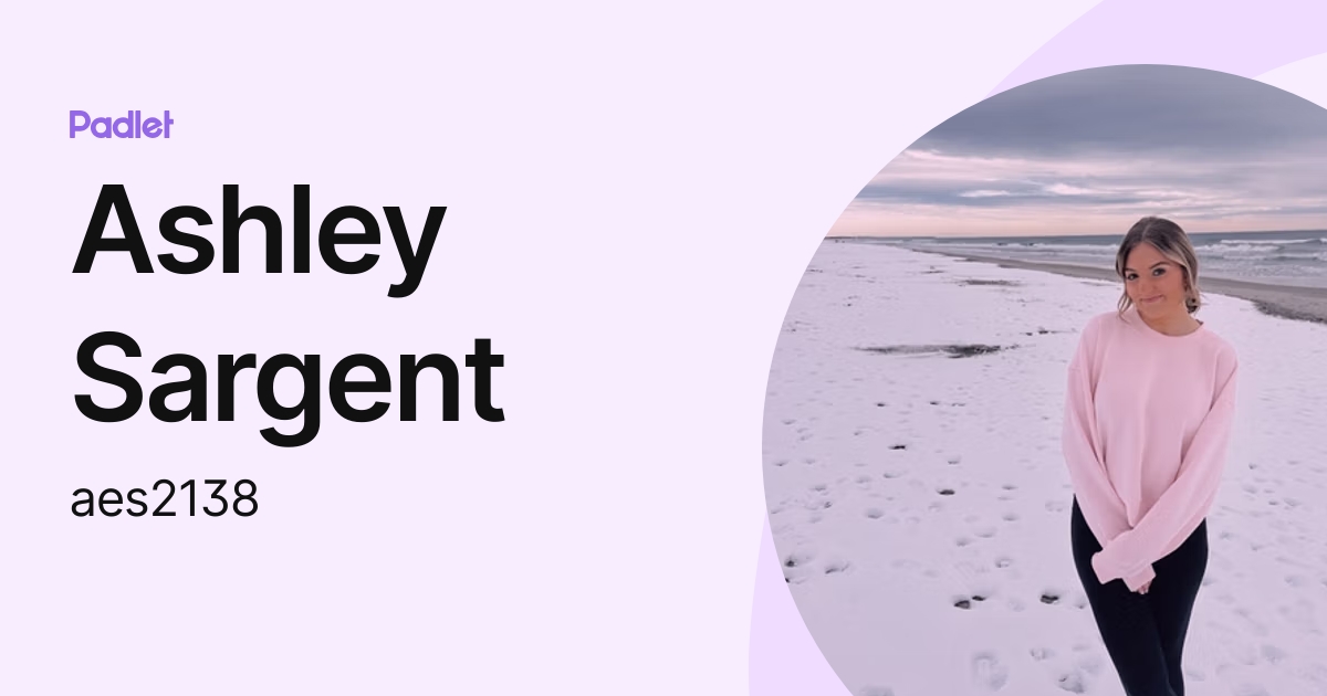 Ashley Sargent (aes2138) profile | Padlet