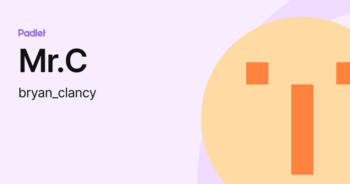 Mr.C (bryan_clancy) profile | Padlet