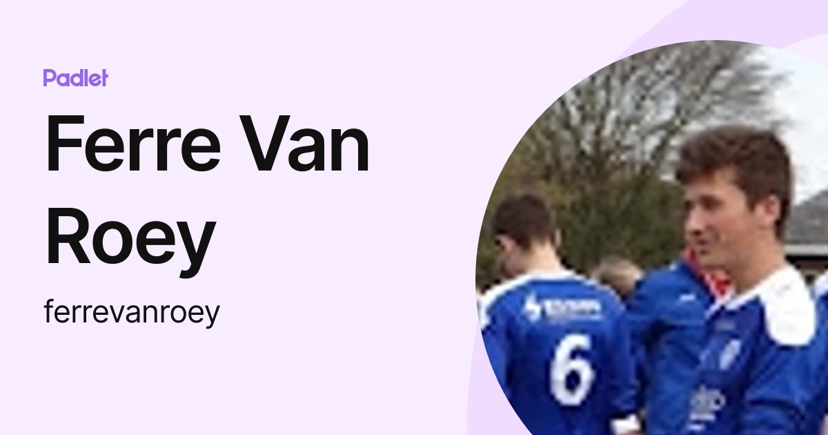 Ferre Van Roey (ferrevanroey) profile | Padlet