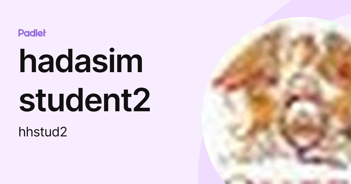 hadasim student2 (hhstud2) profile | Padlet