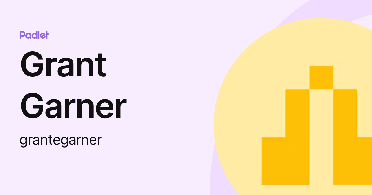 Grant Garner (grantegarner) profile | Padlet