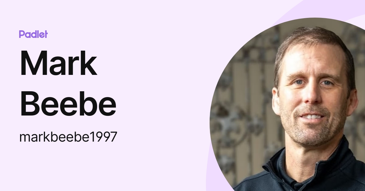 Mark Beebe (markbeebe1997) profile | Padlet