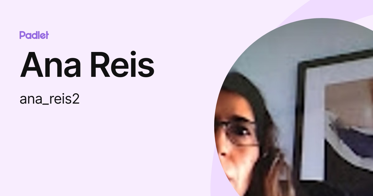 Ana Reis (ana_reis2) profile | Padlet