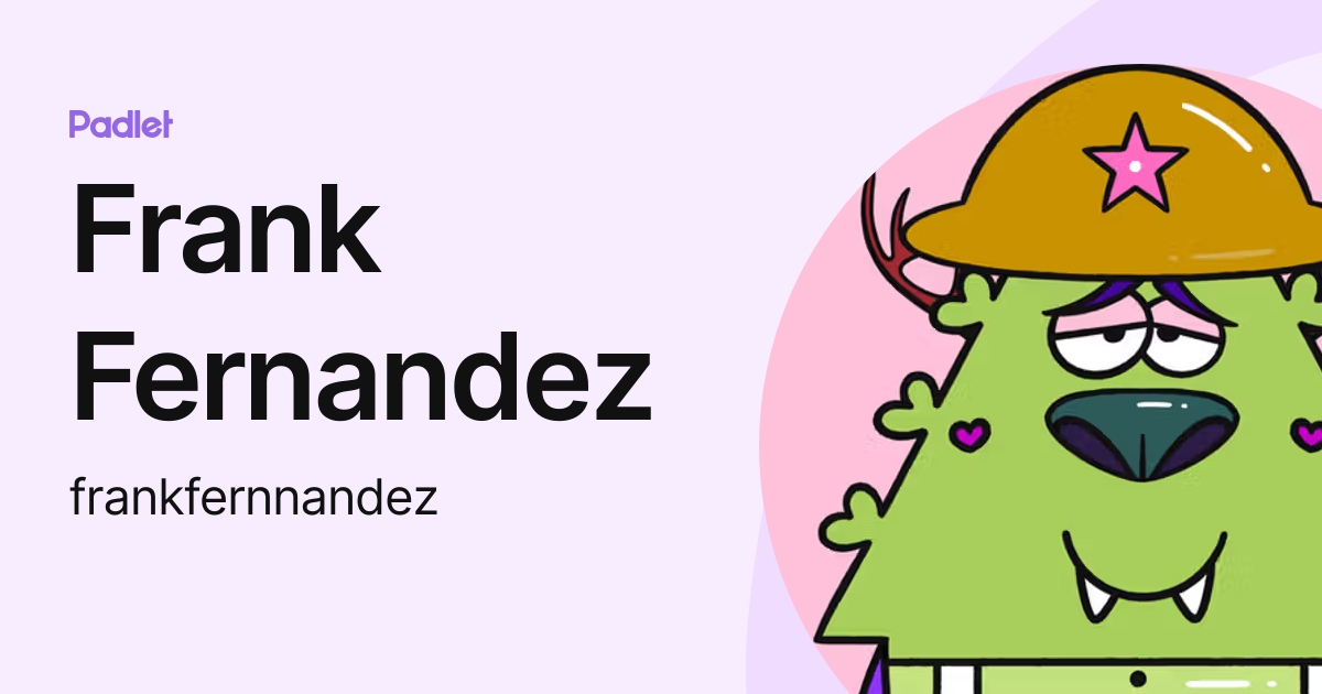 Frank Fernandez (frankfernnandez) profile | Padlet